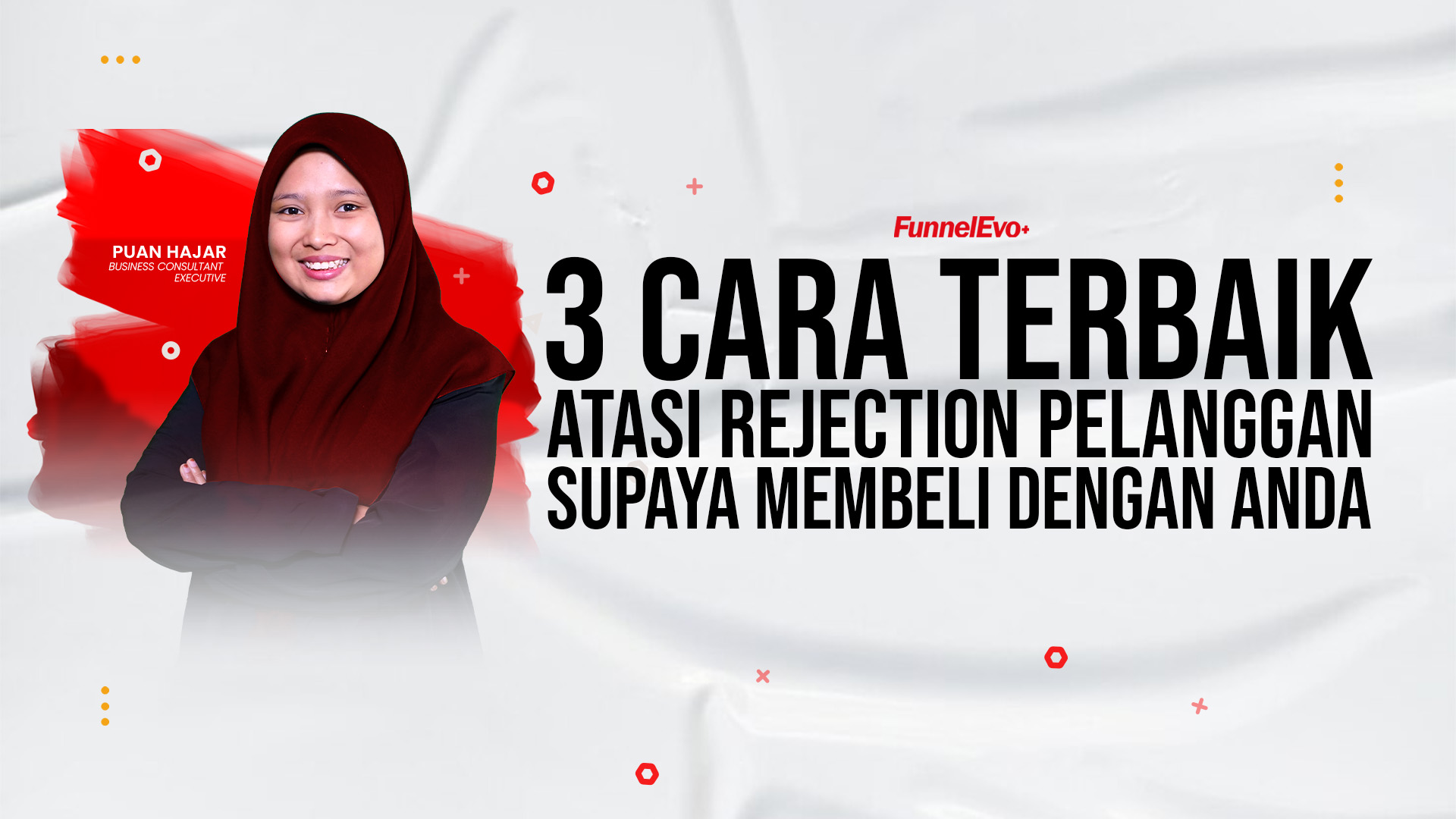 3 Cara Terbaik Atasi Rejection Pelanggan Supaya Membeli Dengan Anda ...
