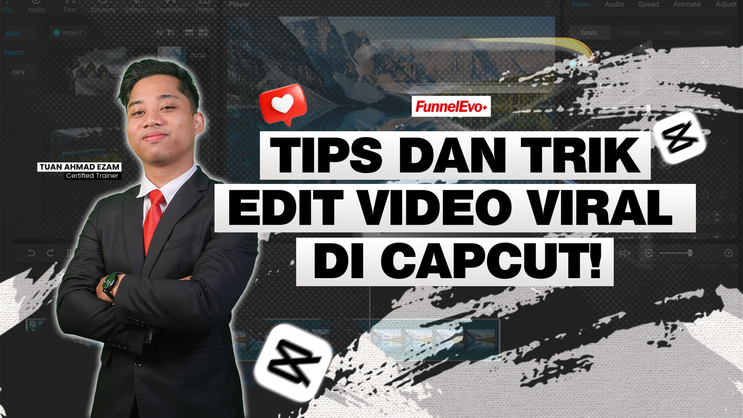 Tips & Trick Hasilkan Video Viral Guna Capcut - FunnelEvo+